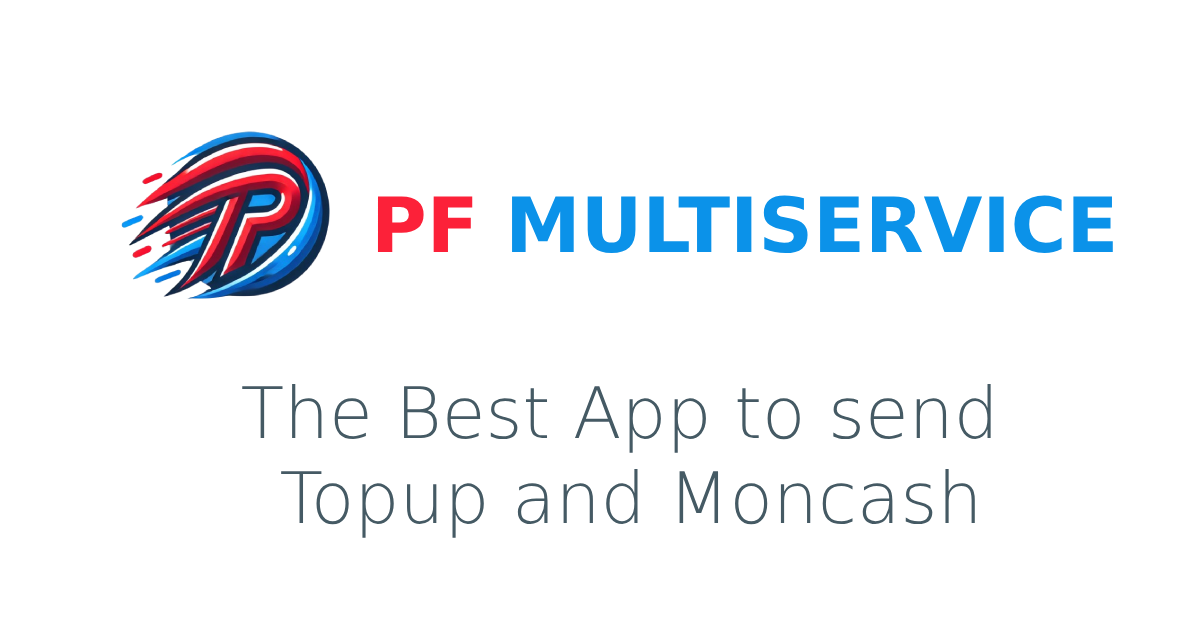 PF Multiservice - Trusted Top-Up, MonCash, and Mobile Deposit Services ...